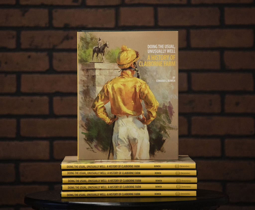 "Doing the Usual, Unusually Well: A History of Claiborne Farm" by Edwa
